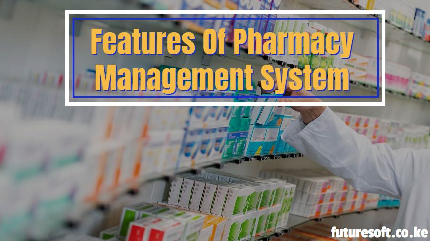 Boost Your Pharmacy Business With The Excellent Features Of A Pharmacy ...